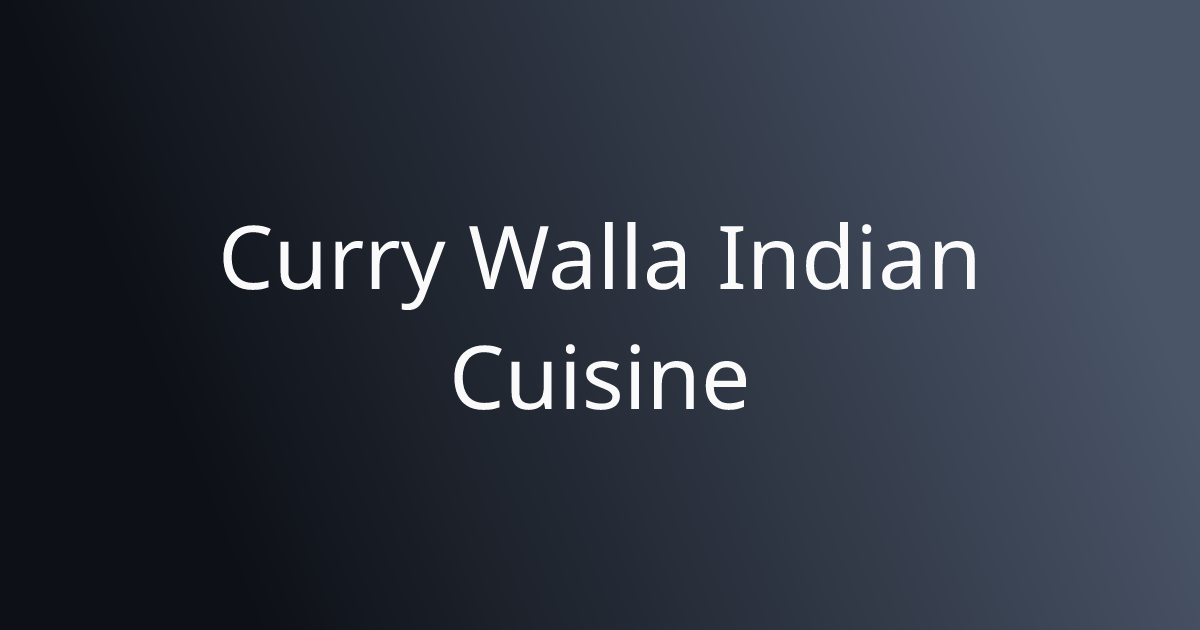 Order Authentic Indian Online | Curry Walla Indian Cuisine - Pickup or ...